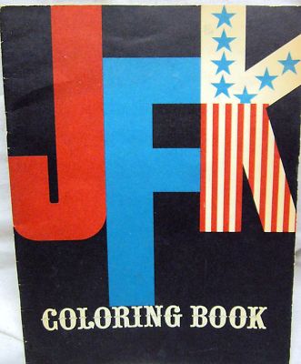 Vintage 1962 JFK John F Kennedy Coloring Book -- Antique Price Guide ...