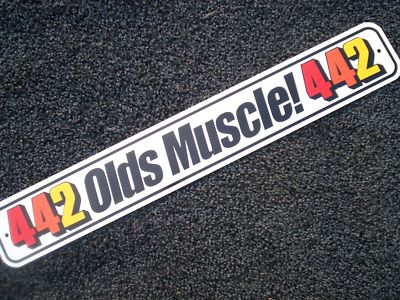 Olds MUSCLE 442 sign 1966 1967 1968 1969 1970 1971 1972 -- Antique ...