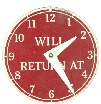 VINTAGE WILL RETURN AT DIAL CLOCK SIGN WITH OPEN COME IN BACK ...