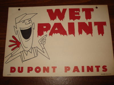 Vintage Dupont Paints Advertising Wet Paint Sign Not Metal -- Antique ...