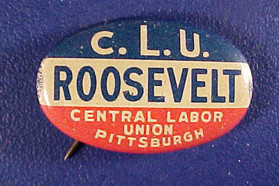 FDR CLU LABOR UNION PINBACK button ROOSEVELT pin badge Pittsburgh PA ...