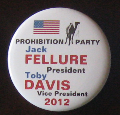 Jack Fellure campaign button pin 2012 Prohibition Party -- Antique ...