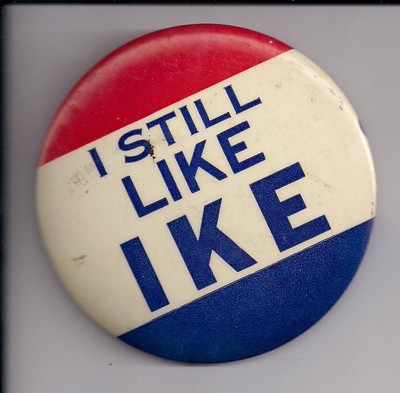 "I Still Like Ike" 3 1/2" word Pin (Eisenhower) -- Antique Price Guide ...