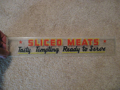 Older Advertising Meats Sign "Sliced Meats - Tasty Tempting Ready to ...
