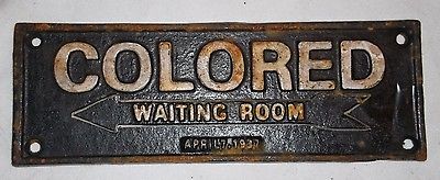 Black Americana Cast Iron Segregation Sign "Colored Waiting Room" April ...