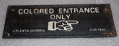 Cast Iron "Colored Entrance Only" Segregation Sign Atlanta Georgia 1934 ...