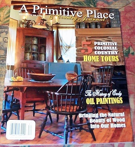 A PRIMITIVE PLACE MAGAZINE COUNTRY JOURNAL SUMMER 2016 ISSUE EARLY OIL ...