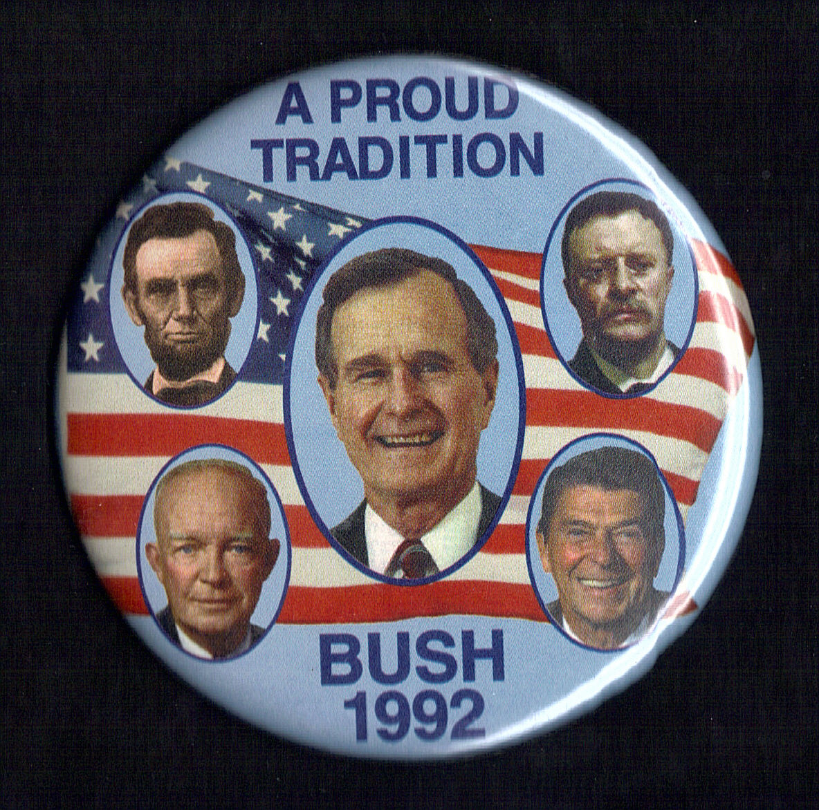 1992 George H.W. Bush 3-1/2" / "Proud Tradition" Presidential Campaign ...