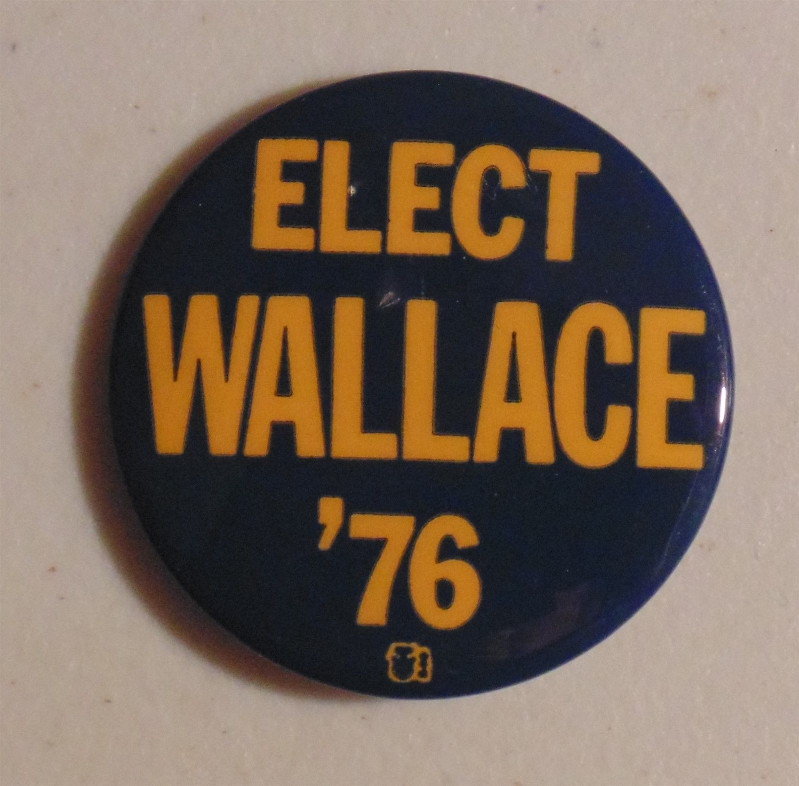 George Wallace 1976 campaign pin button political -- Antique Price ...