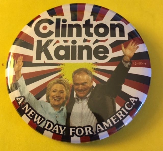 Hillary Clinton and Kaine A New Day 2 1/4 Inch Political Campaign Pin ...