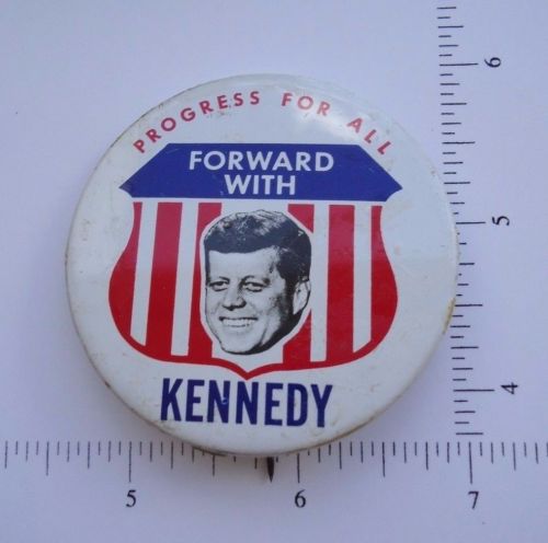 1960 PRESIDENTIAL ELECTION PIN JOHN KENNEDY FORWARD WITH KENNEDY ...