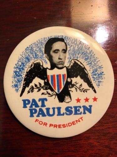 Pat Paulsen For President Campaign Button -- Antique Price Guide ...