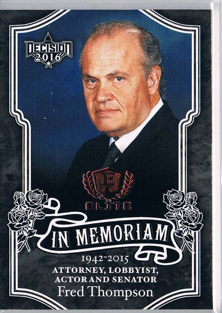 2016 Decision Series 2 FRED THOMPSON In Memoriam #E17 Elite Insert Red ...