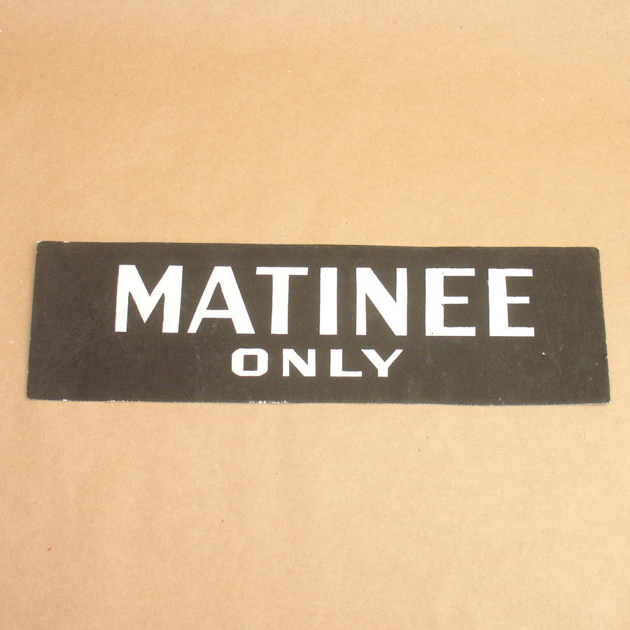 Vintage 40''s Art Deco Movie Theater "MATINEE ONLY" Cardboard Sign ...