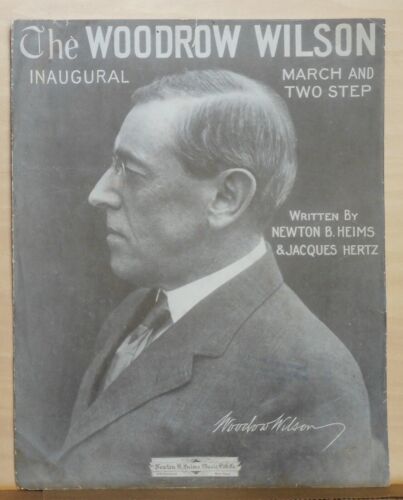The Woodrow Wilson Inaugural March & Two Step - 1913 large sheet music ...