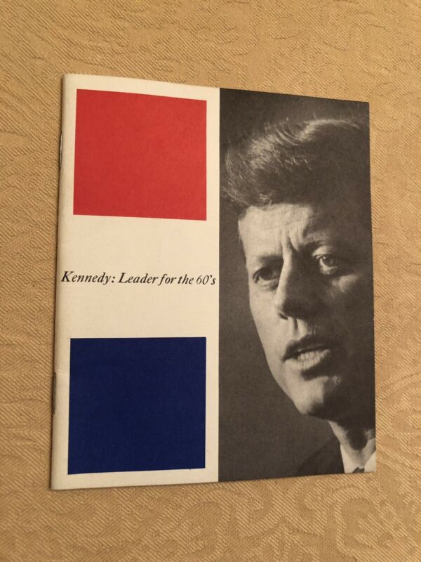 PRESIDENT JOHN F KENNEDY POLITICAL CAMPAIGN PAMPHLET BOOK LEADER FOR ... PRESIDENT JOHN F KENNEDY POLITICAL CAMPAIGN PAMPHLET BOOK LEADER FOR ...