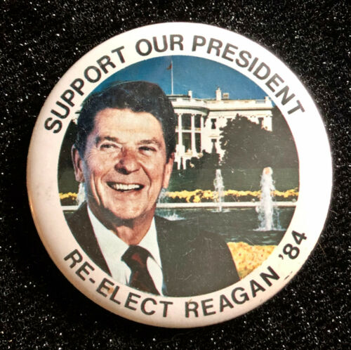 Vintage 1984 ''Support Our President Re-Elect Reagan ''84'' Campaign ...
