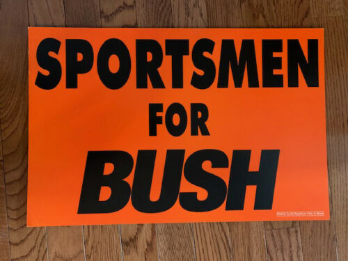 2004 SPORTSMEN FOR GEORGE W. BUSH CAMPAIGN POSTER -- Antique Price ...
