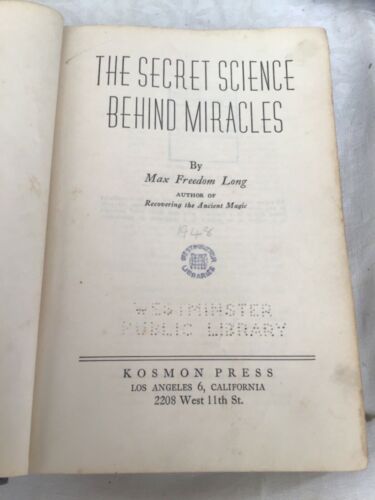 The Secret Science Behind Miracles. Max Freedom Long 1948 First Edition ...