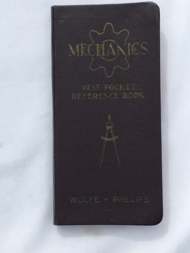 VINTAGE WOLFE PHELPS MECHANICS VEST POCKET REFERENCE BOOK 1943 ...