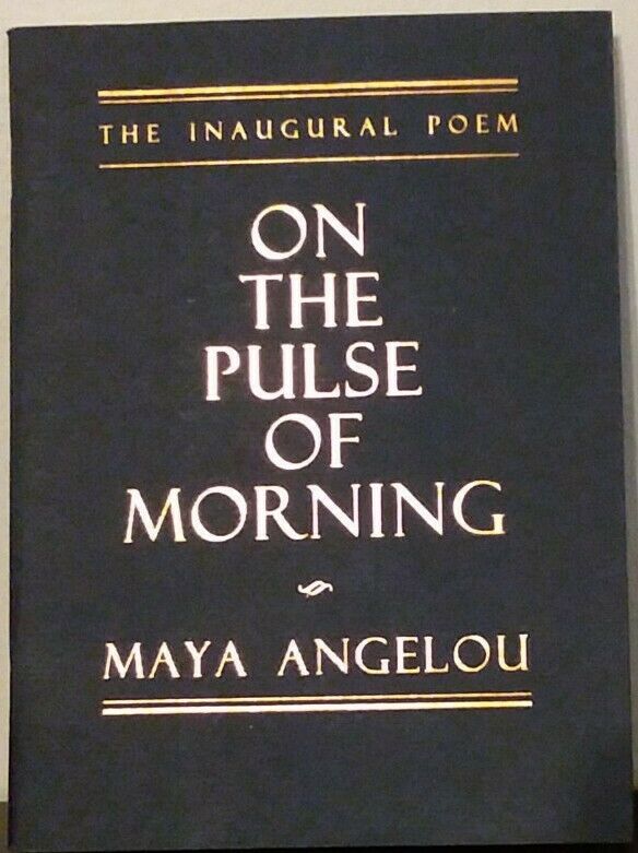 Maya angelou On The Pulse Of Morning The Inaugural Poem -- Antique ...