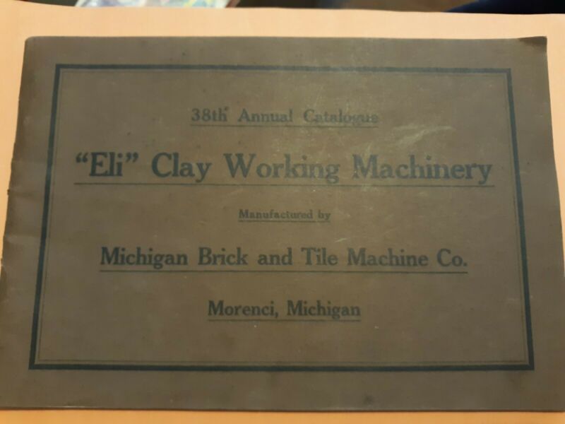 Vintage Catalogue "Eli" Clay Working Machinery,Michigan Brick & Tile ...