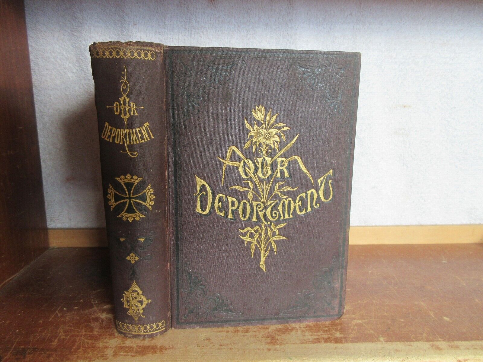 Old OUR DEPORTMENT Book 1882 MANNERS DRESS FASHION ETIQUETTE ANTIQUE ...